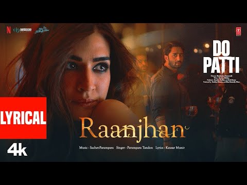 Jaa Raajhan Raajhan | Do Patti: Raanjhan | Lyrical Song | #song #ranjhan @tseries