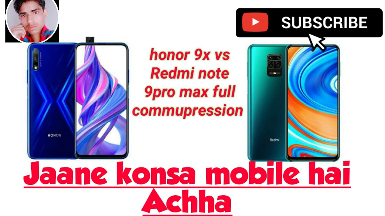 Honor 9x vs Redmi note 9pro Max full commupression. video. - YouTube
