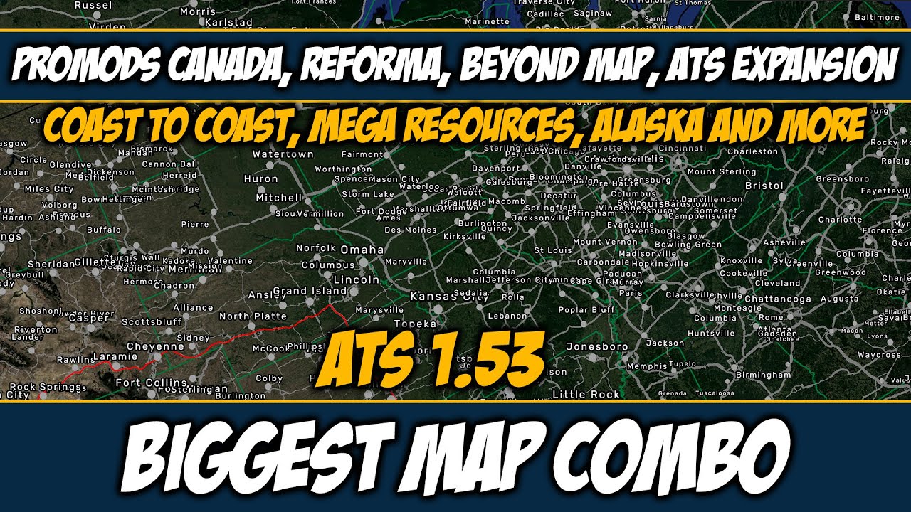 ATS 1.53 Biggest Map Combo - Promods Canada, Coast to Coast, Reforma ...