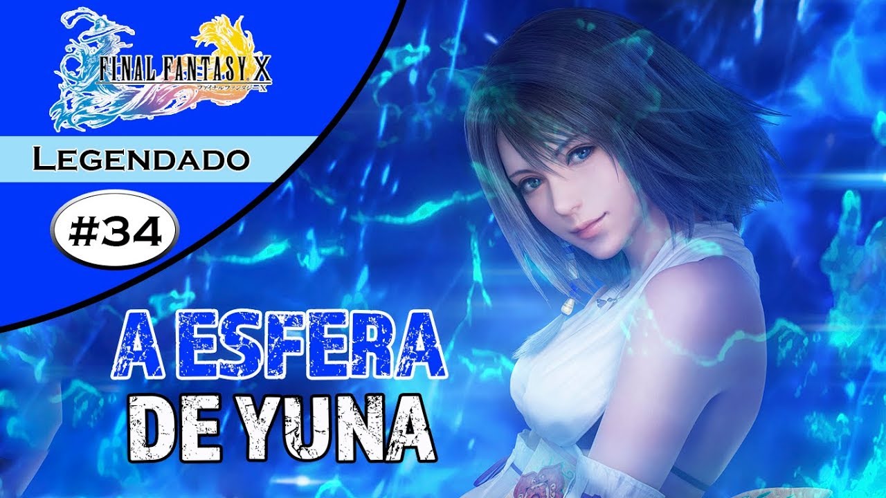Final Fantasy X #34 - A Esfera de Yuna! (Legendado em Português) - YouTube