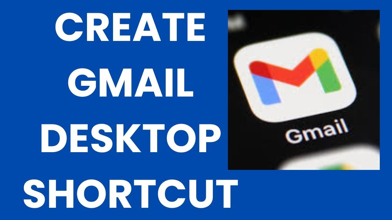 How to Create Gmail Desktop Shortcut - YouTube