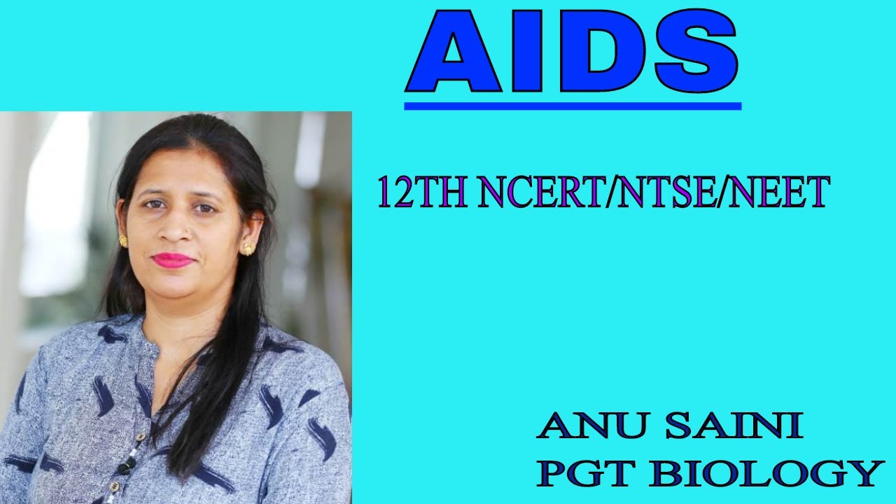 AIDS [Introduction,cause,prevetion and stages of infection] 12th NCERT ...
