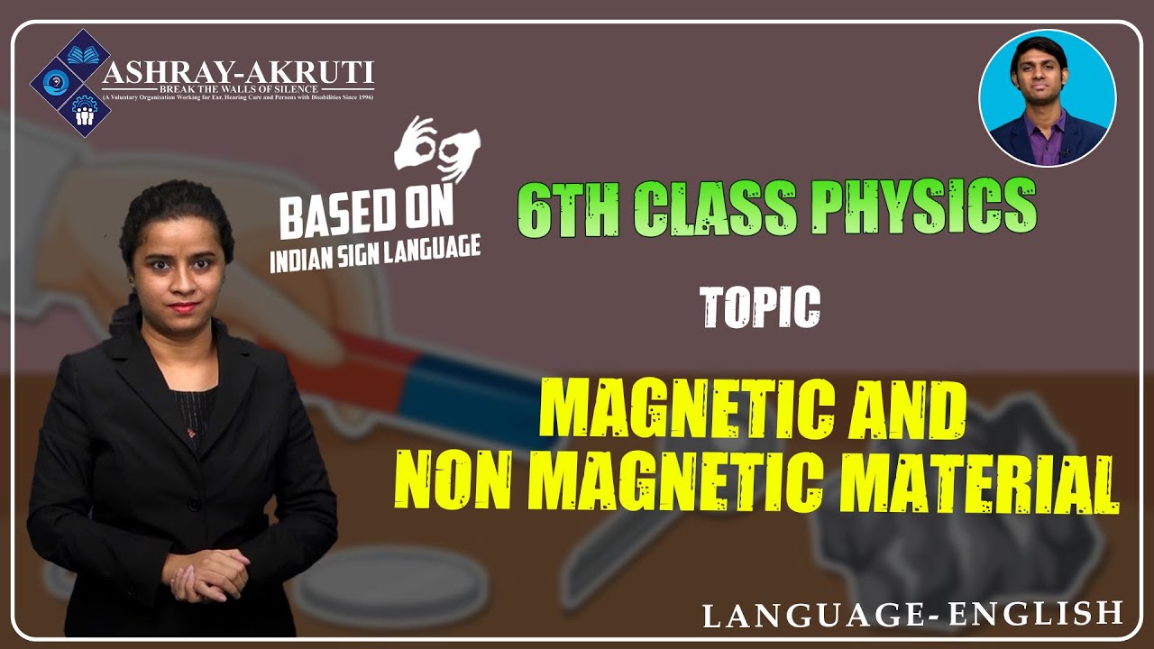 6th Class Science |Magnetic and Non Magnetic material | Lessons in Sign ...
