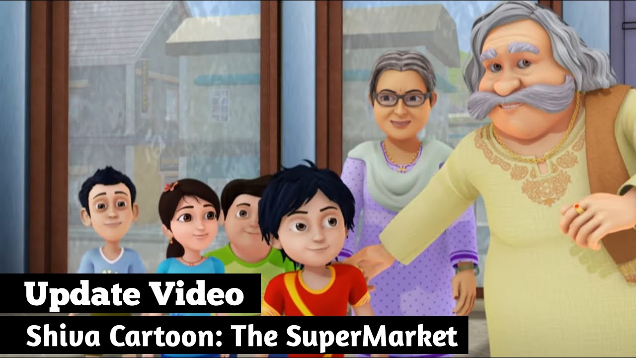 Shiva | शिवा | The Supermarket | Part 1 of 2 | Update Video Shiva ...