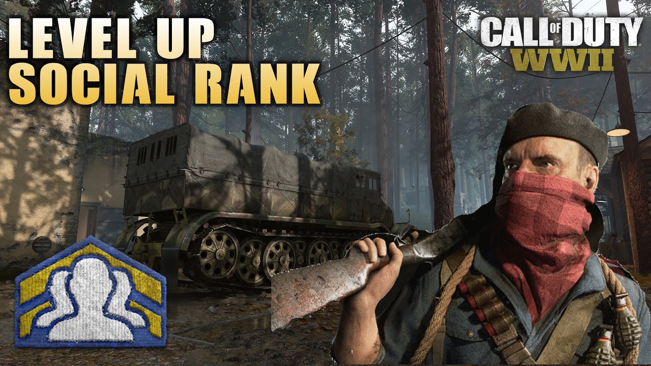 How to Level Up Your Social Rank in Call of Duty WW2 in 2020 (COD WW2 ...