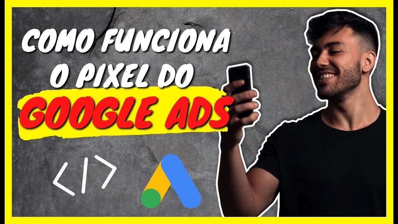 PARA QUE SERVE O PIXEL NO GOOGLE ADS - YouTube