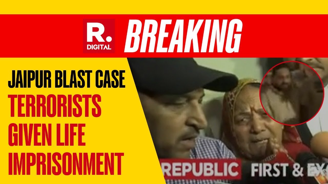 Jaipur Serial Blast Case: After 17 Years, Four Terrorists Sentenced To ...