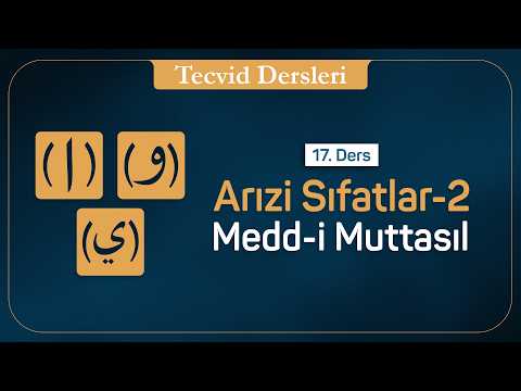 Medd-i Muttasıl | Tecvid Dersleri 17
