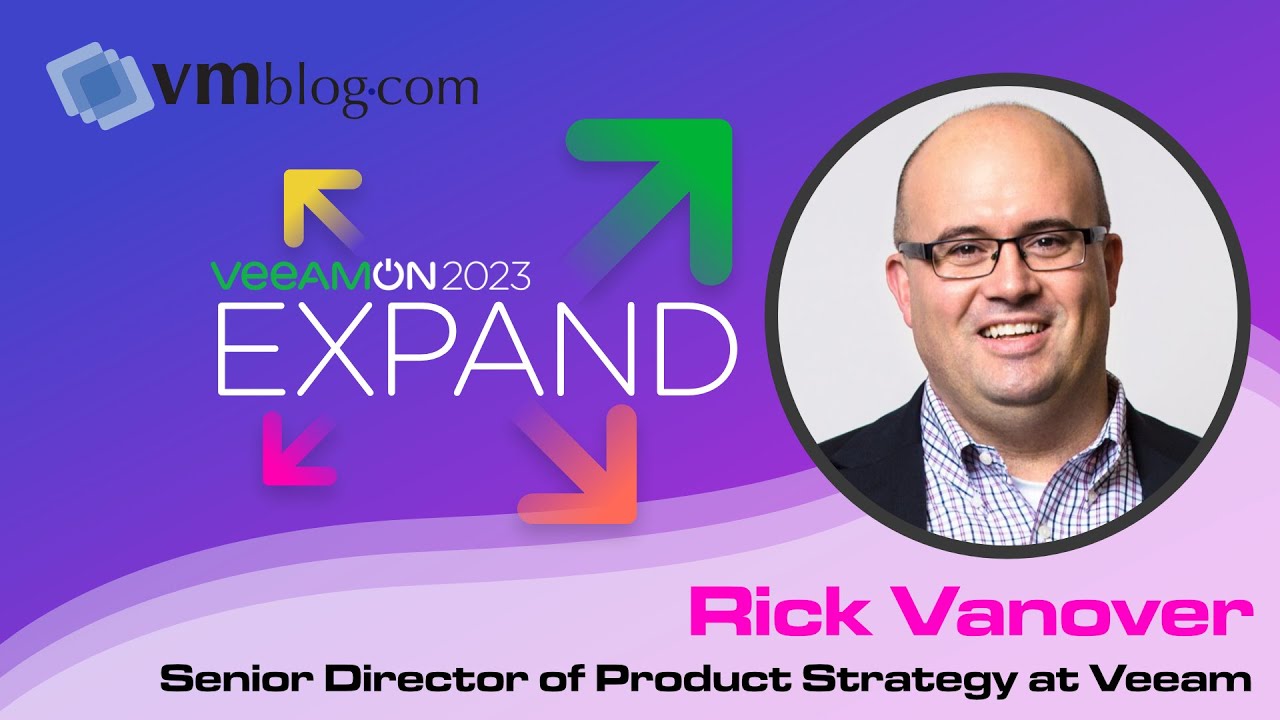 Inside VeeamON 2023: Rick Vanover Explores Ransomware and New Inline ...