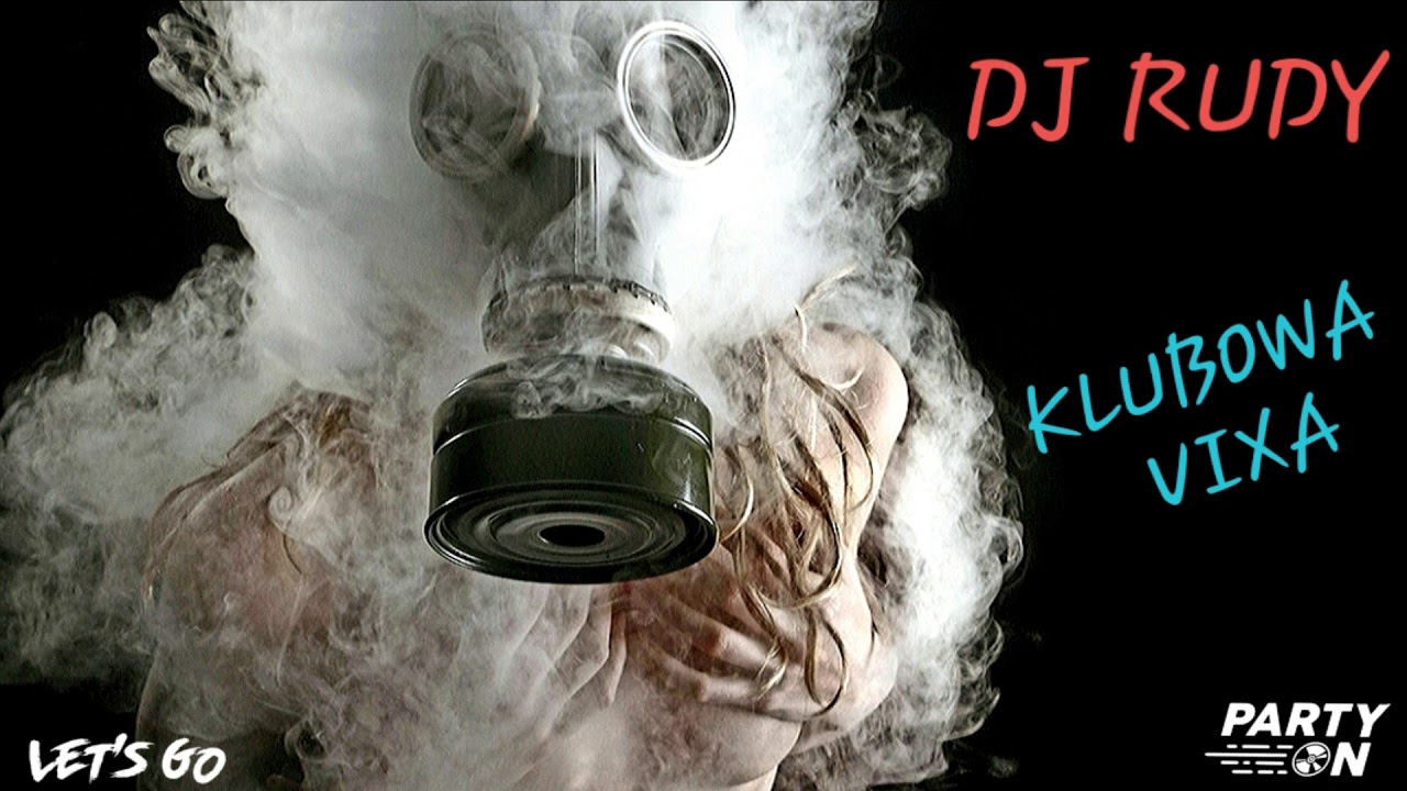 DJ RUDY - #Mix#Set Klubowa Vixa🎵🎶 (Jebnie czy nie Jebnie ?) DJ RUDY IN ...