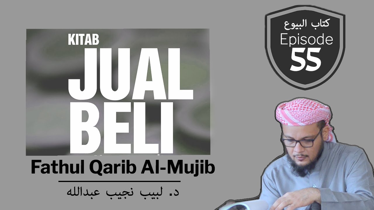 55. Fathul Qarib - Kitab Jual Beli - Bab Salam sd Gadai - Syaikh DR ...