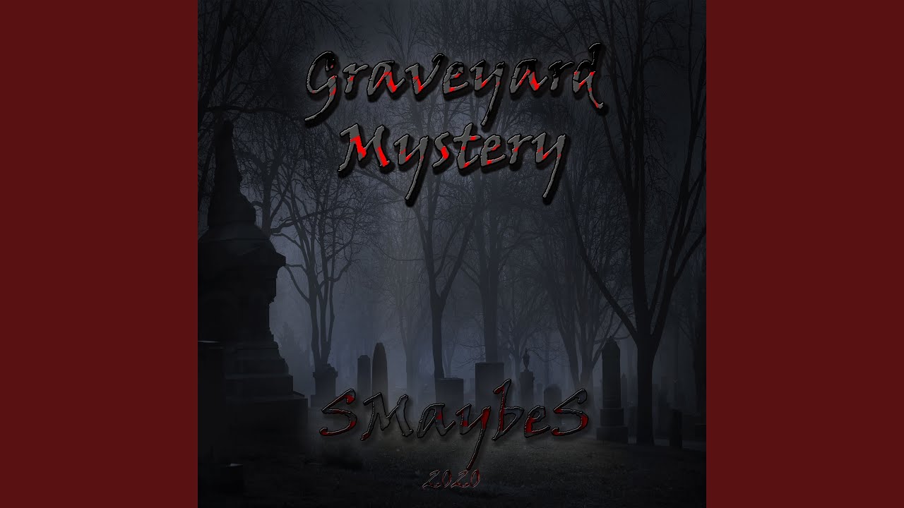 Graveyard Mystery - YouTube