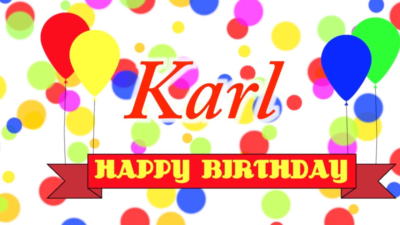 Happy Birthday Karl Song - YouTube