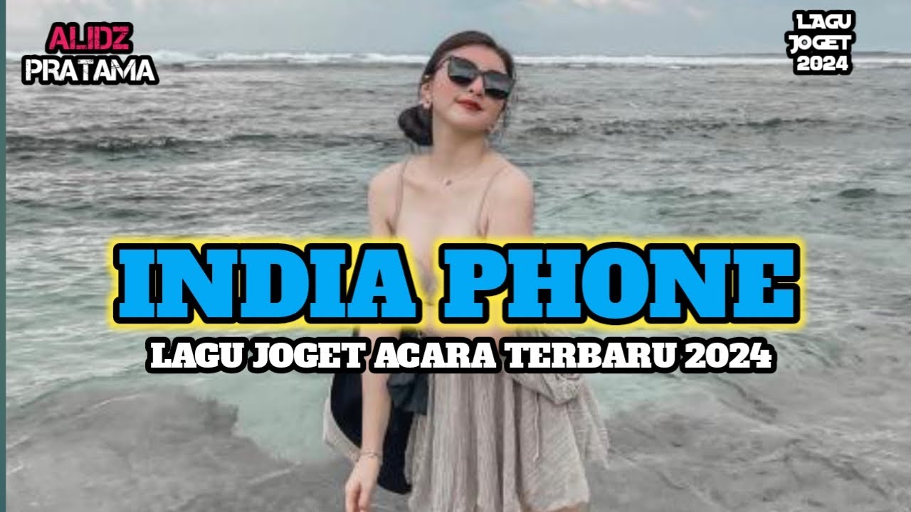 🌴INDIA REMIX PHONE_BY ALIDZ PRATAMA || LAGU ACARA TIMUR TERBARU 2024 ...