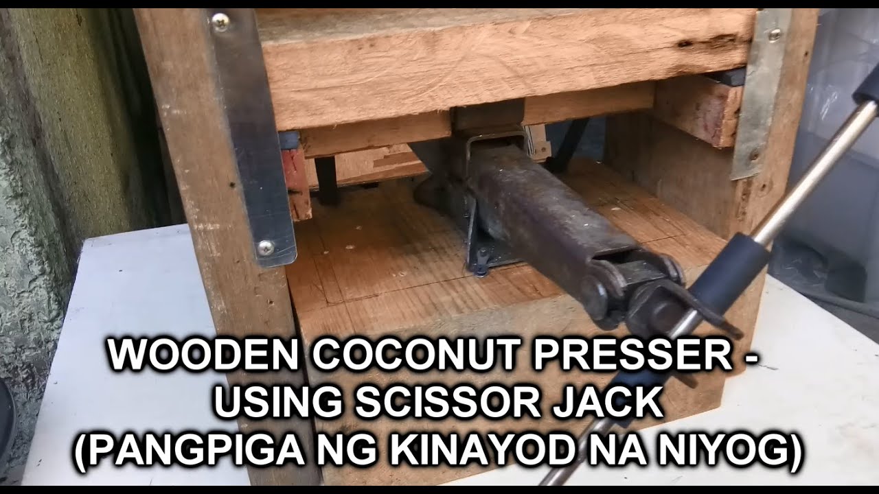 V3 - Wooden coconut presser - Using scissor jack - YouTube