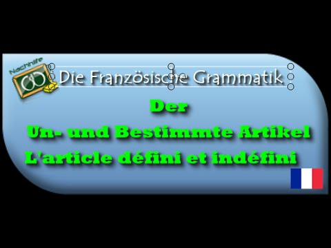 Die Französiche Grammatik | Der Bestimmte - Unbestimmte Artikel \
