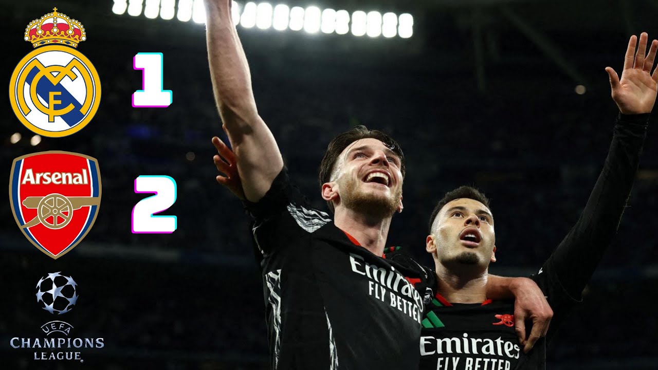 REAL MADRID 1-2 ARSENAL: BERNABEU HẾT PHÉP | CHAMPION LEAGUE - YouTube