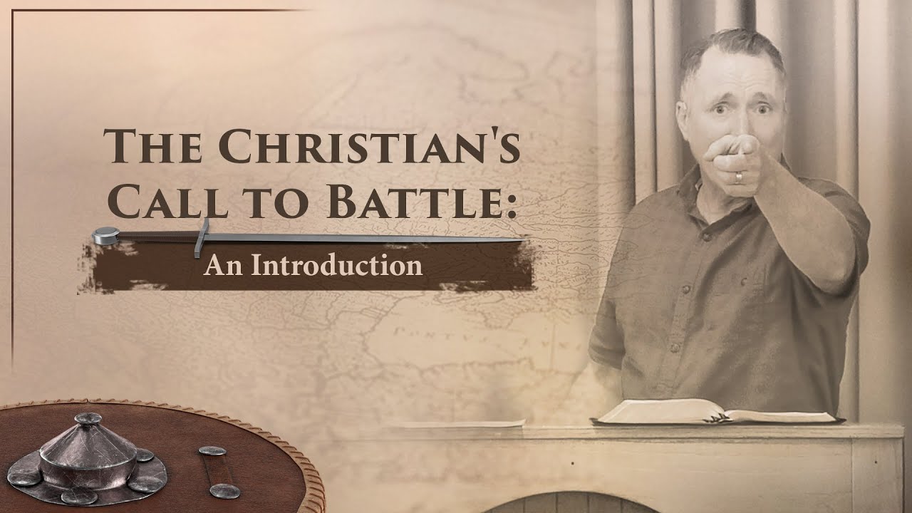 The Christian's Call to Battle: An Introduction - Tim Conway - YouTube
