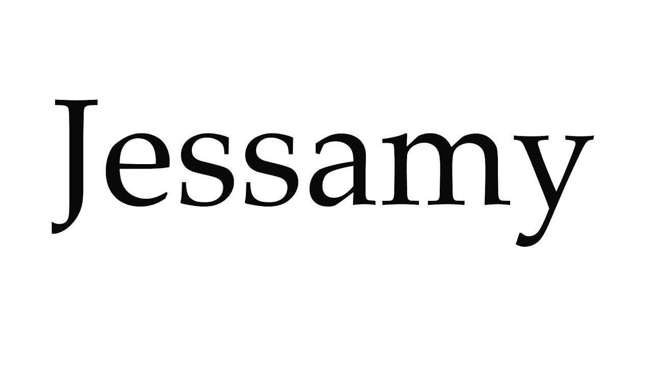 How to Pronounce Jessamy - YouTube