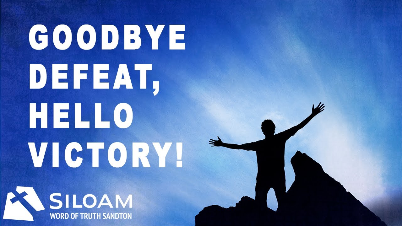 Goodbye Defeat, Hello Victory! | 11 April | Siloam Sandton - YouTube