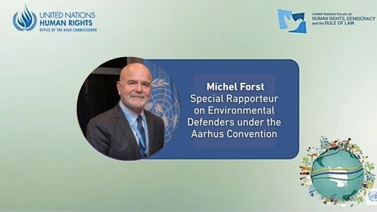 I protect environmental defenders at risk - Special Rapporteur to ...