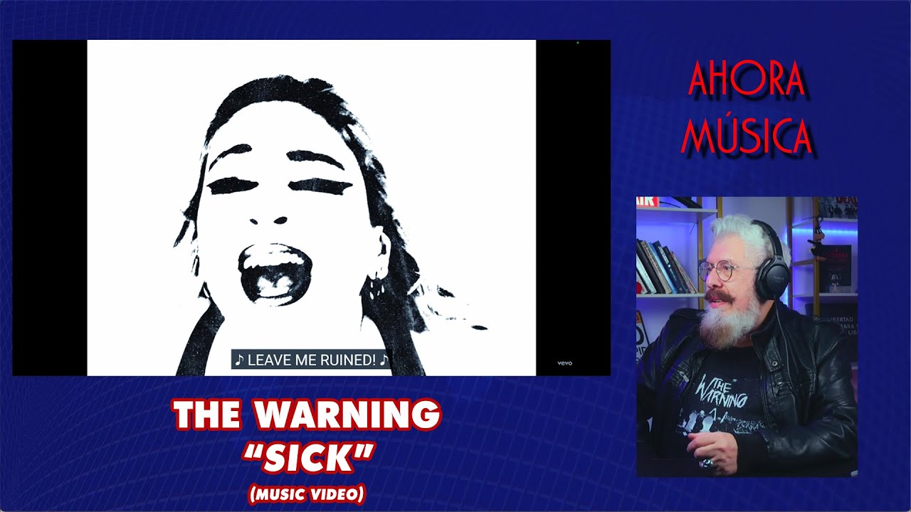 Ahora música - The Warning: "Sick!" - YouTube
