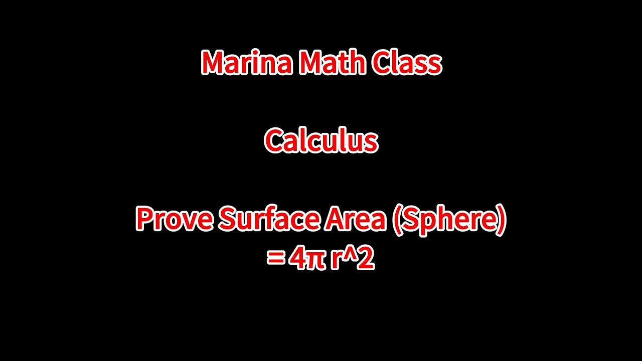 Prove Sphere Surface Area Formula Using Calculus - YouTube