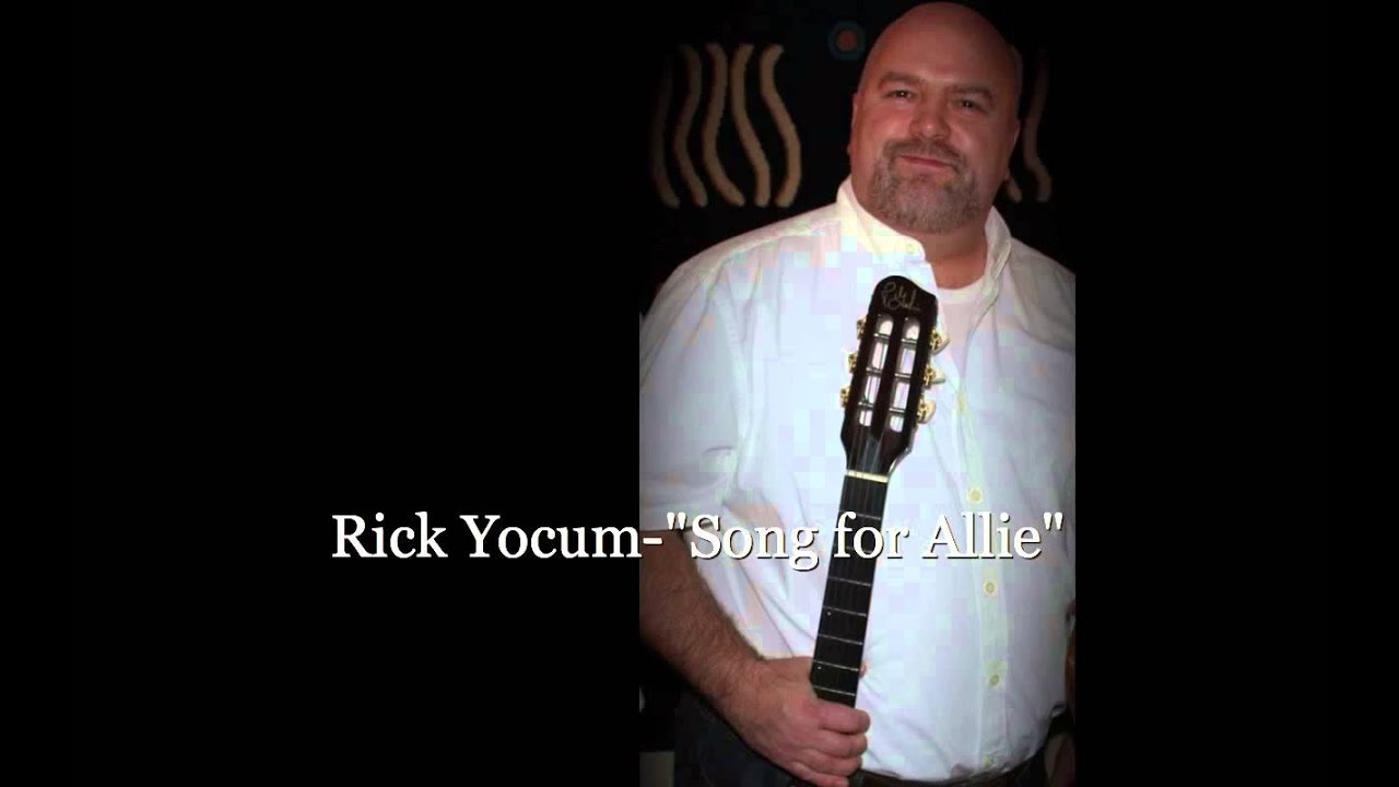 Rick Yocum "Song for Allie" - YouTube