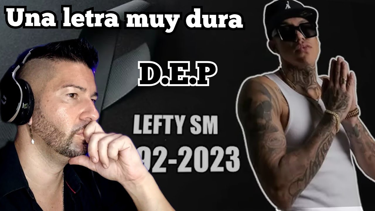 " ADIOS LEFTY " SIECK ( reacción ) una TRISTE despedida a un RAPERO ...