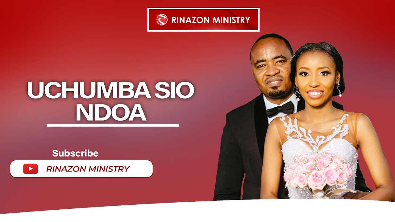 MADA: UCHUMBA SIO NDOA - YouTube