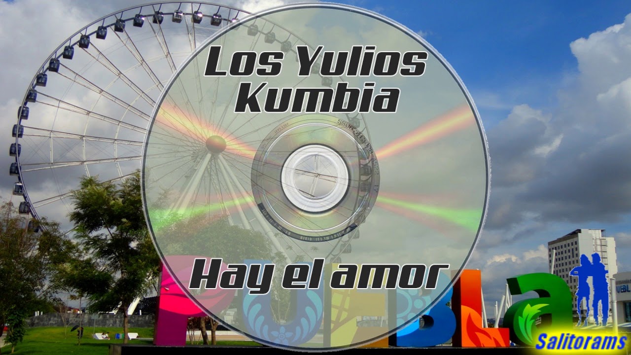 Hay el amor - Los Yulios Kumbia - YouTube