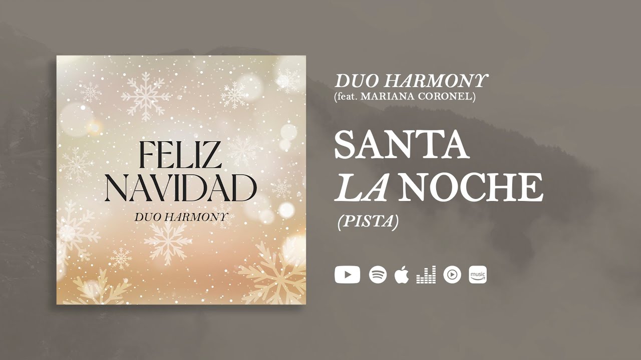 Duo Harmony -PISTA- Santa La Noche - Ft Mariana Coronel (Video Lyric ...