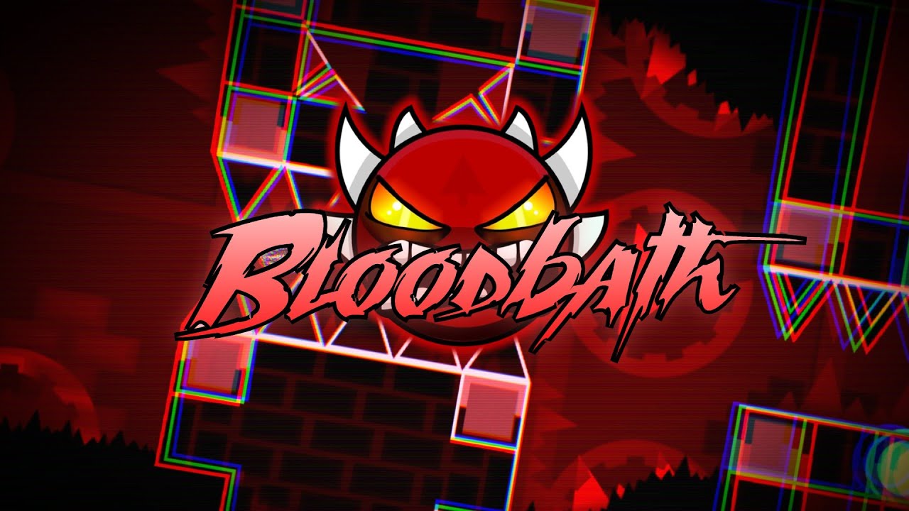 Bloodbath by Riot & More 100% (Extreme Demon)(My New Hardest ...