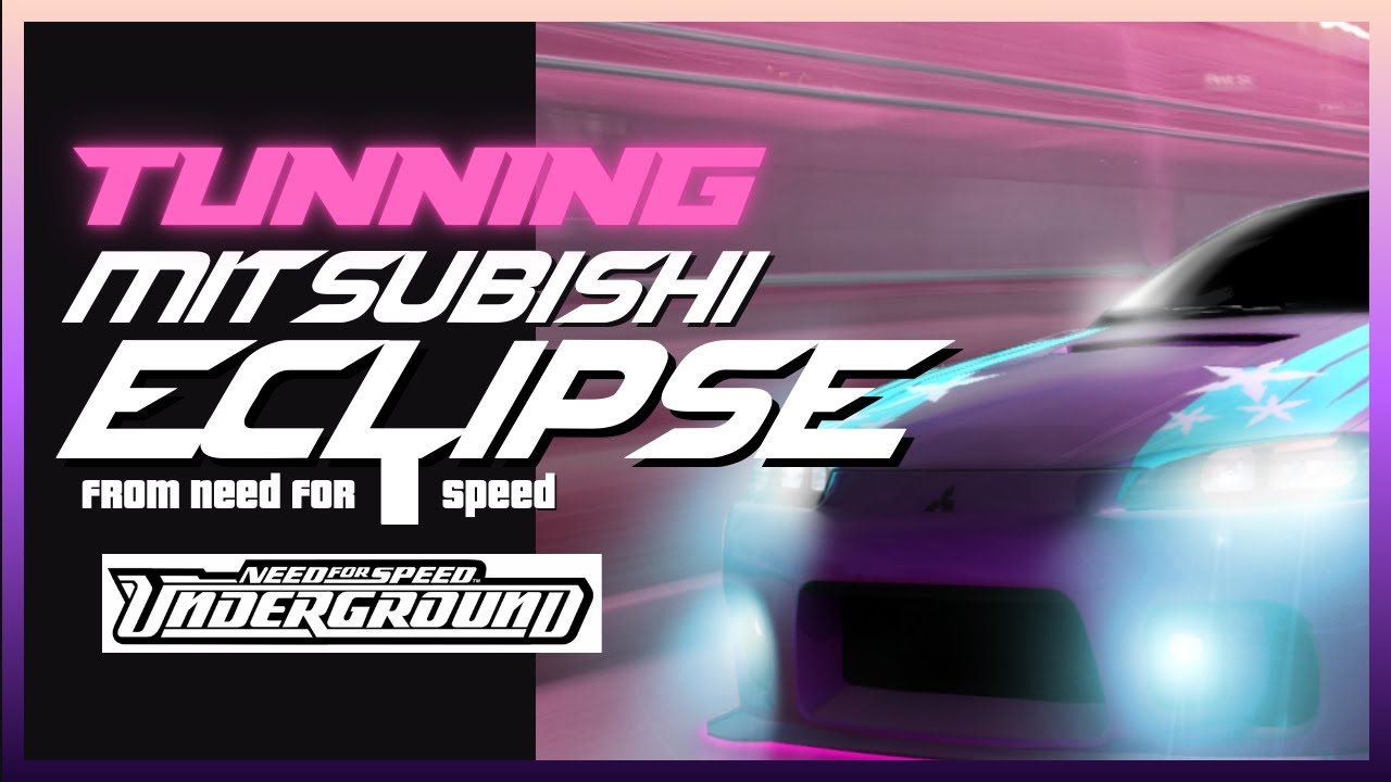 ECLIPSE MELISSA Need for speed Underground en NFS UNBOUND - YouTube