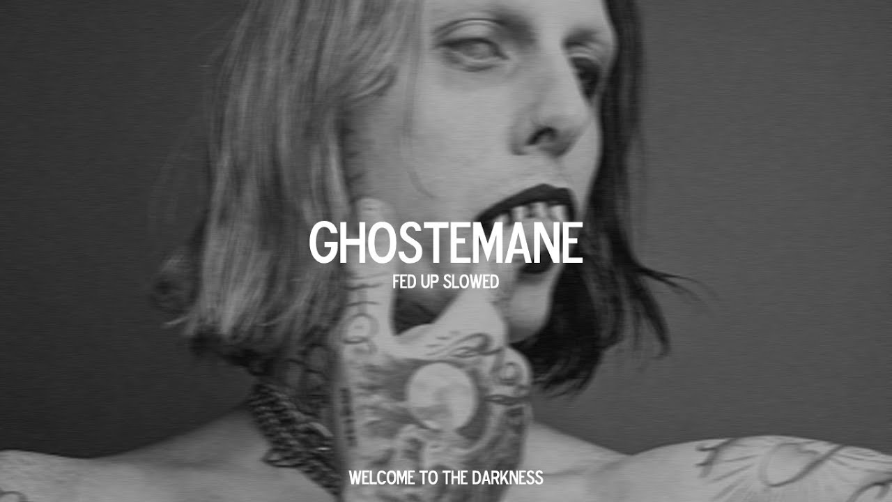 GHOSTEMANE - FED UP [SLOWED] - YouTube