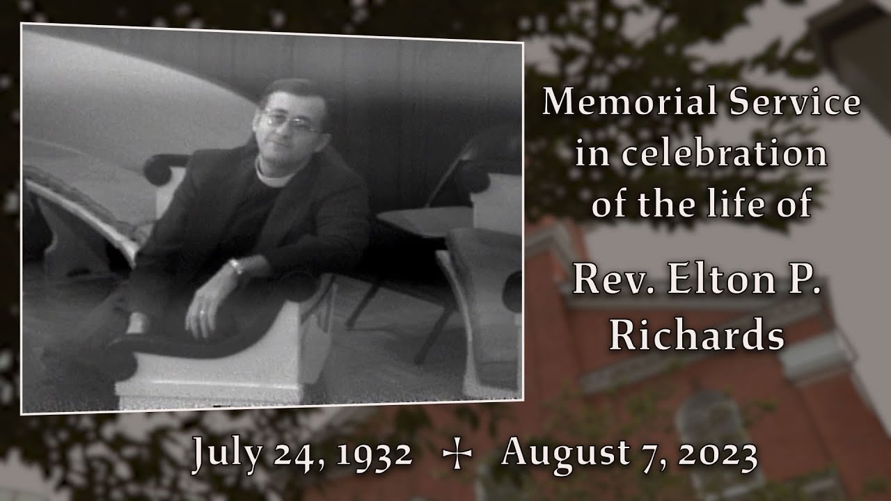 Memorial Service in celebration of the life of Rev. Elton P. Richards ...