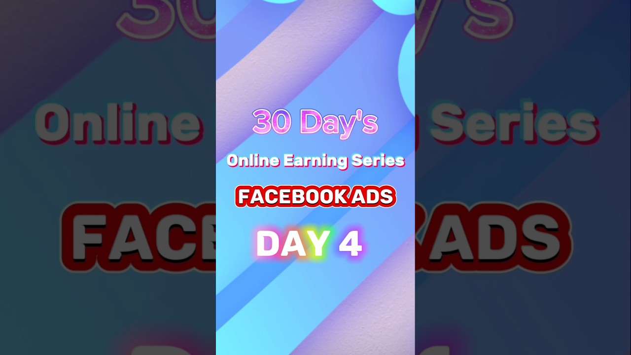 Day 4 Of 30 Day s Online Earning Series onlineearning facebookads Day 4 Of 30 Day s Online Earning Series onlineearning facebookads