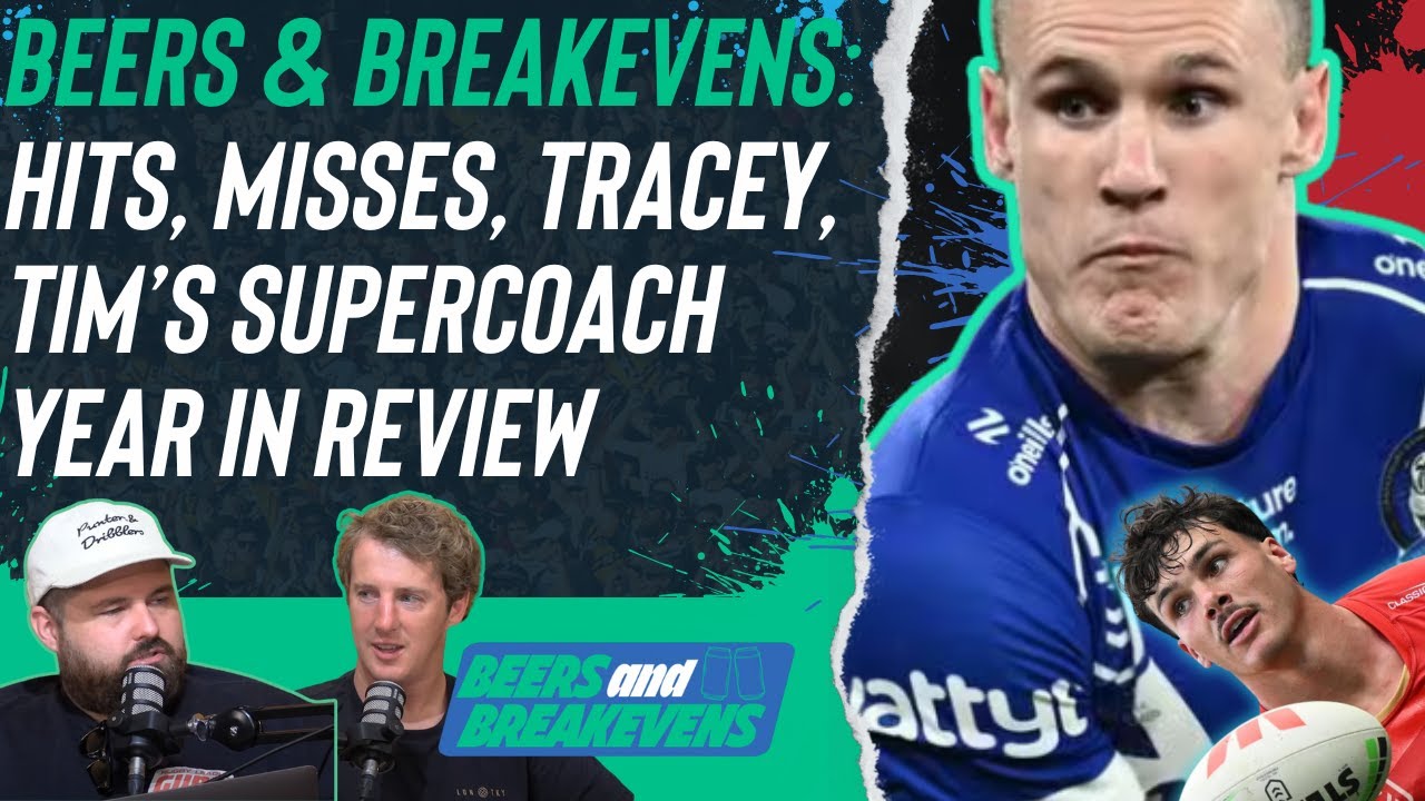 Beers & Breakevens: Tim's NRL Supercoach year in review, hits, misses ...