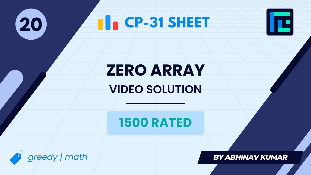#20 Zero Array | Video Solution | 1500 Rated | TLE CP-31 Sheet | Best ...