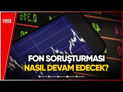 Fon Soruşturmasında Yeni Dalga: Mağdurların Parası Nasıl Ödenecek?