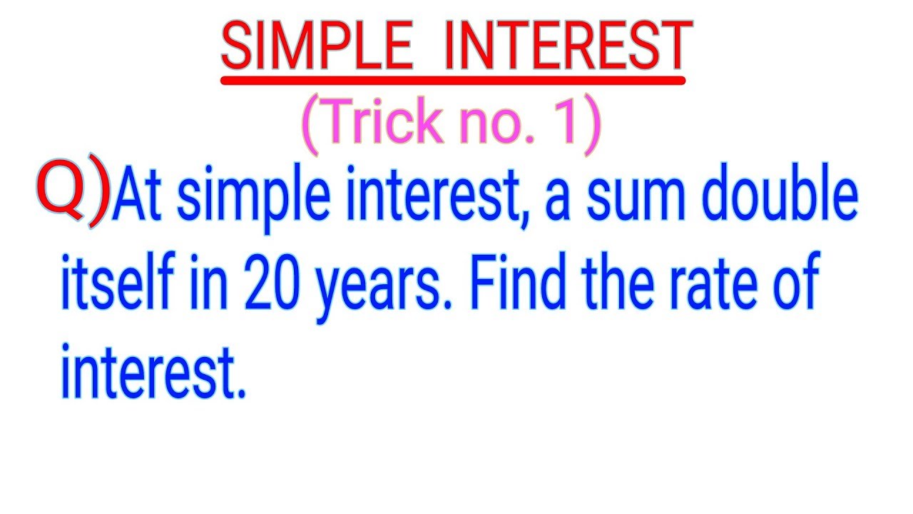 Simple Interest - Concepts and Tricks (Trick no. 1)| Simple Interest ...
