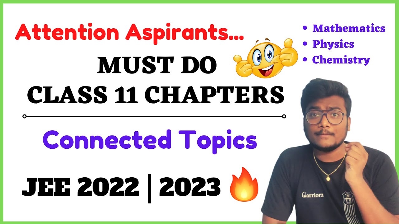 Must Do class 11 Chapters | Connected Topics | JEE 2022 , 2023 🔥 | Ep ...