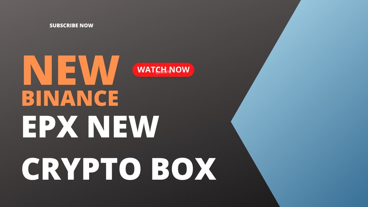Binance EPX Crypto Box Free Code Today New Code 2023 - YouTube