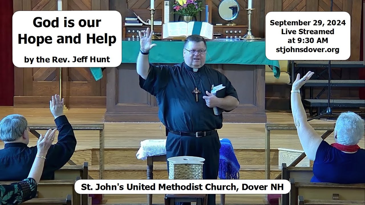 9/29/2024 "God is Our Hope and Help" by the Rev. Jeff Hunt - St. John's ...
