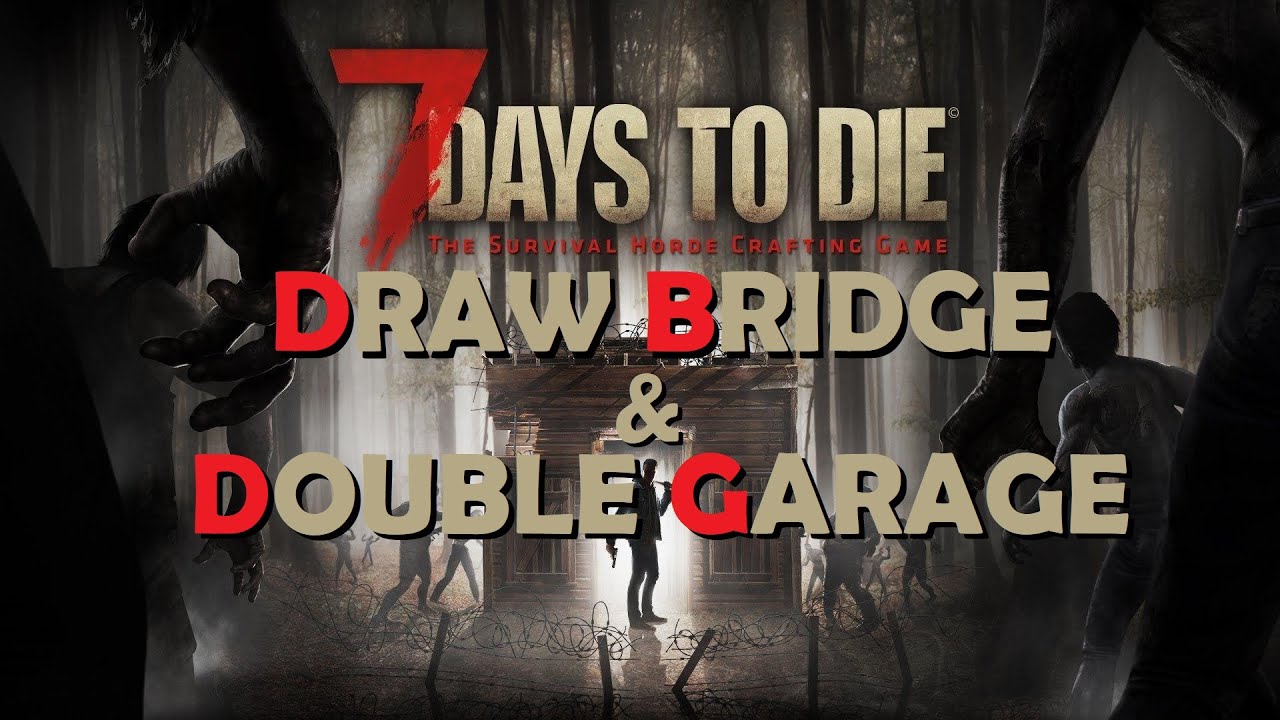 7 Days to Die Draw bridge and Garage door tutorial - YouTube
