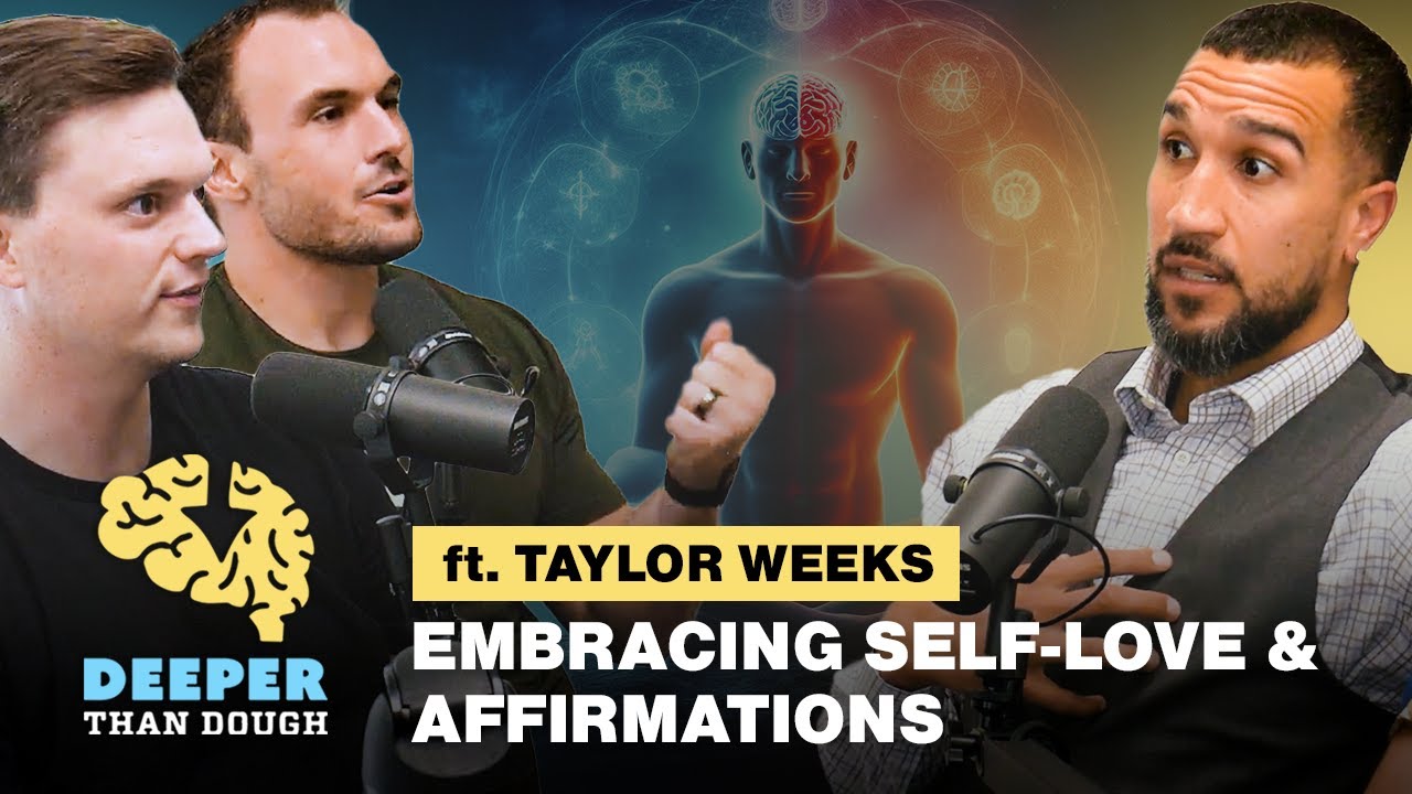 Deeper Than Dough | Embracing Self-Love and Affirmations - Taylor Weeks ...