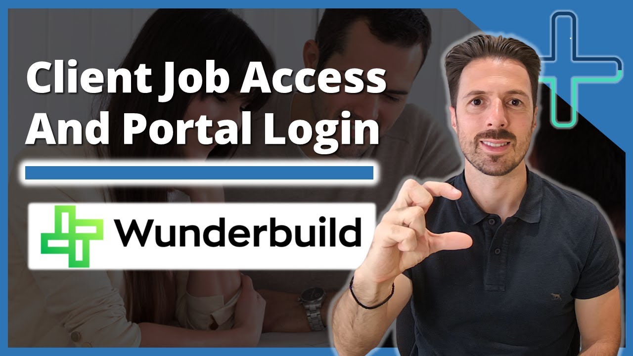 Client Job Access And Client Portal Login In Wunderbuild - YouTube