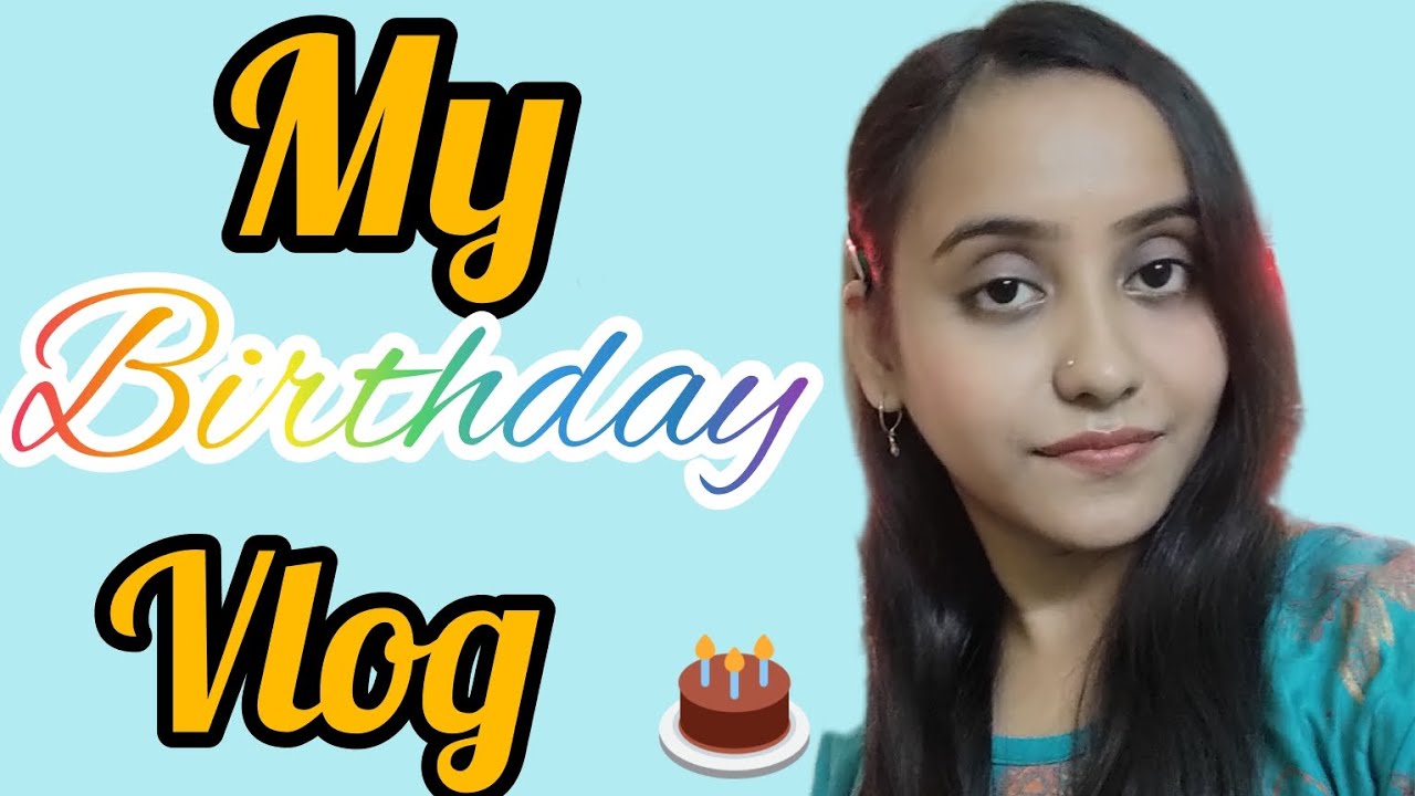 My Birthday Vlog । Ja Vablam Ta Kichu Holo Na । 😊🎂 Youtube