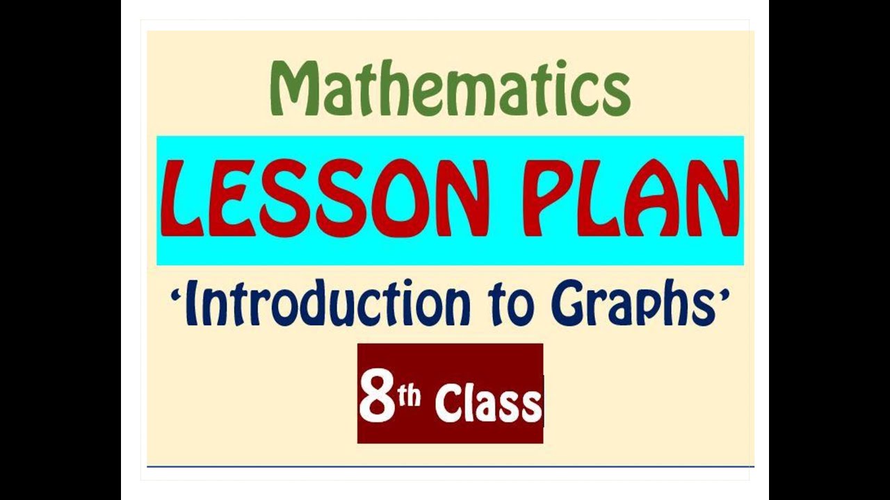 8th CLASS MATHS LESSON PLAN / 'INTRODUCTION TO GRAPHS' - YouTube