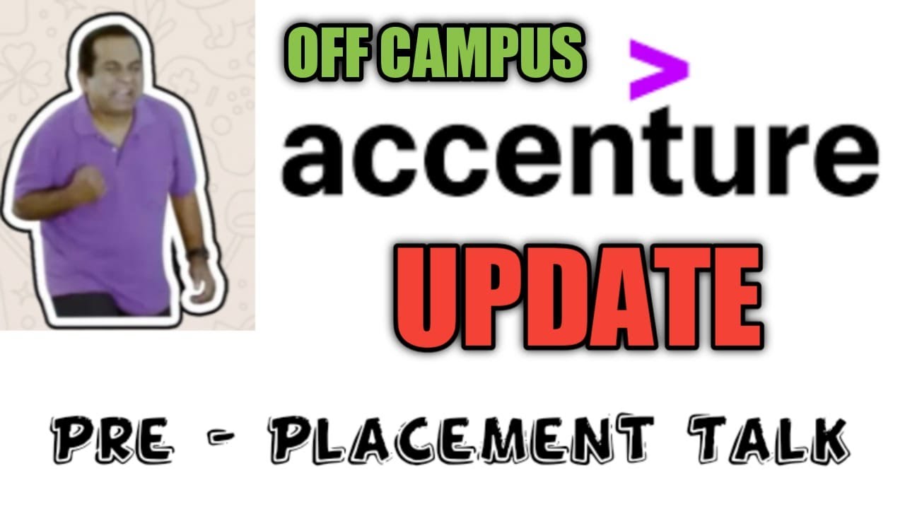 Accenture Time line for OFF CAMPUS Update Pre Placement talk - YouTube
